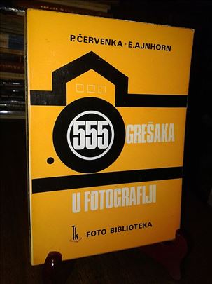 555 grešaka u fotografiji-P. Červenka i E. Ajnhorn