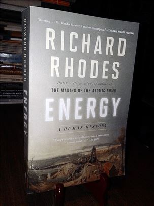 Energy: A Human History - Richard Rhodes