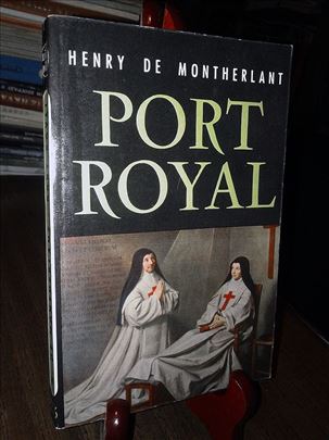 Port Royal - Henry de Montherlant