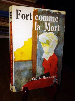 Fort comme la mort - Guy de Maupassant