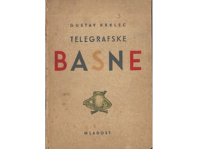 Gustav Krklec - TELEGRAFSKE BASNE (1. izd., 1952)