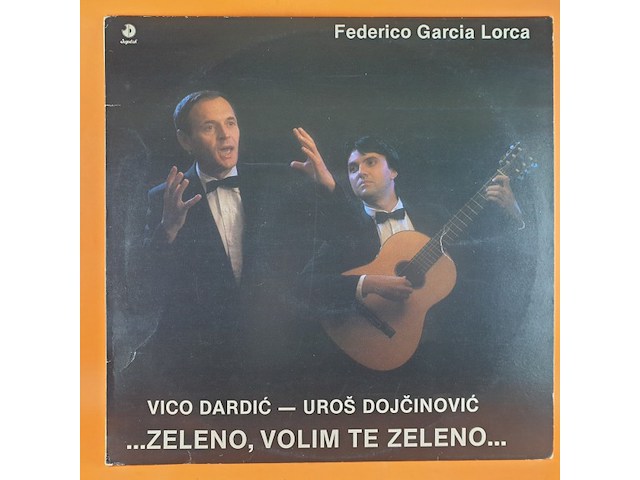 Federico Garcia Lorca* - Vico Dardić* - Uroš Dojčinović