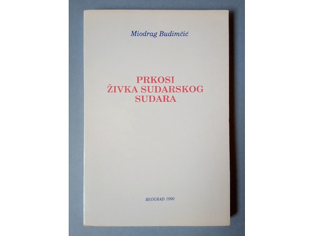 PRKOSI ŽIVKA SUDARSKOG SUDARA - Miodrag Budimčić