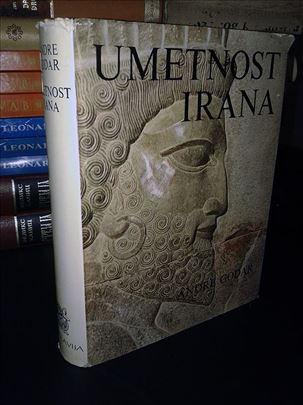 Umetnost Irana - Andre Godar