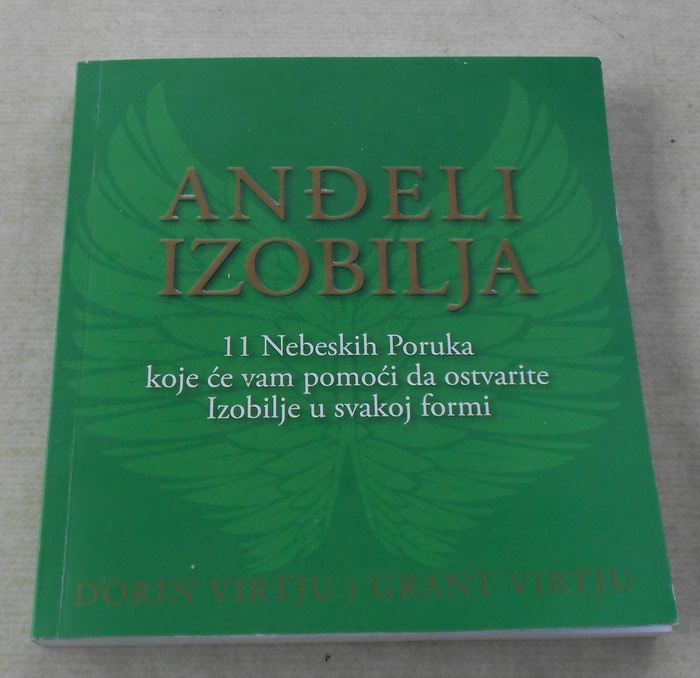 Anđeli Izobilja - Dorin Virtju, Grant Virtju Izdavač: Čigoja štampa