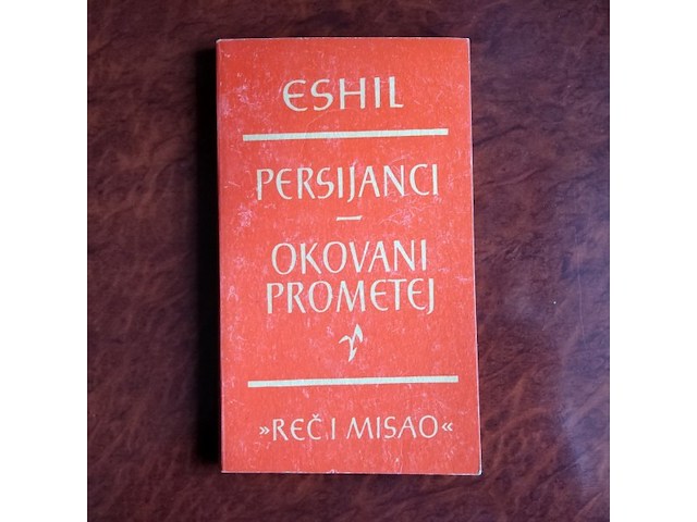 Persijanci/Okovani Prometej - Eshil