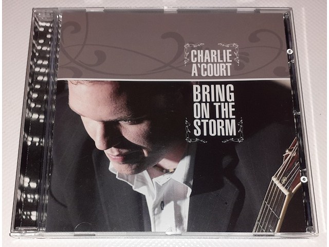 Charlie A`Court ‎– Bring On The Storm