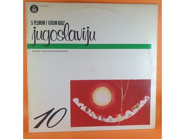 Various ‎– S Pesmom I Igrom Kroz Jugoslaviju 10,LP