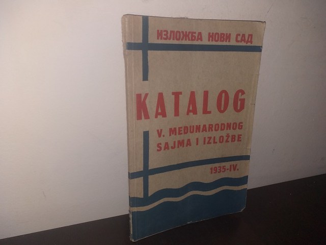 Katalog 5. međunarodnog sajma i izložbe 1935-IV