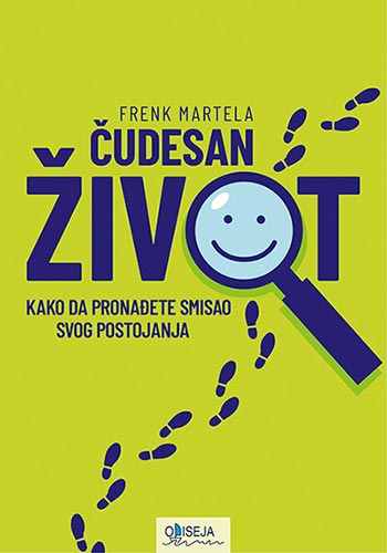 Čudesan život: kako da pronađete smisao svog postojanja – Frenk Martela