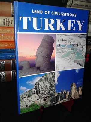 Turkey: Land of Civilizations