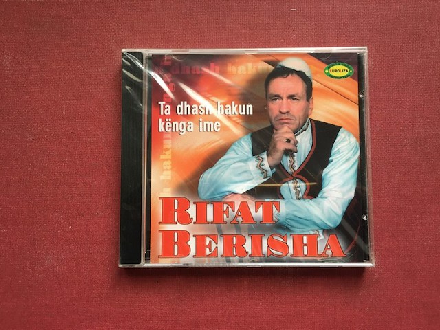 Rifat Berisha - TA DHASH HAKUN KENGA iME