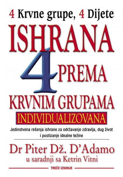 Ishrana prema krvnim grupama (Revidirano i dopunjen izdanje). - Piter Dž. Dadamo