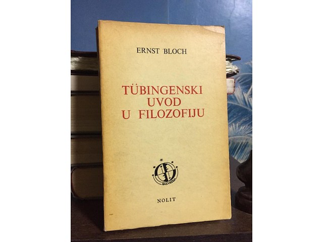 Ernst Bloh - Tubingenski uvod u filozofiju