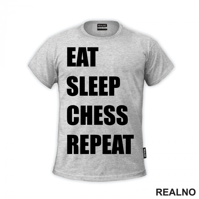 EAT, SLEEP, CHESS, REPEAT - QUEEN'S GAMBIT - MAJICA