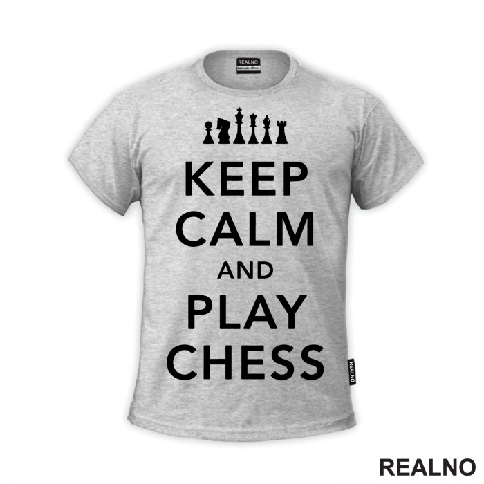 KEEP CALM AND PLAY CHESS - QUEEN'S GAMBIT - MAJICA