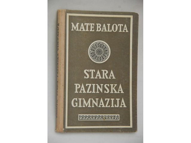 Stara Pazinska gimnazija - Mate Balota