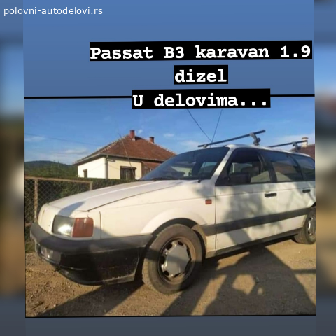 Polovni originalni delovi za Passat B3 karavan, 1.9d