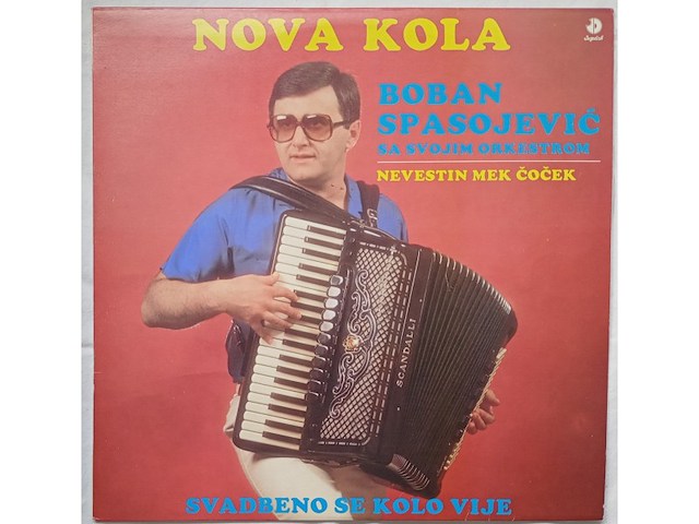 BOBAN SPASOJEVIC - NOVA KOLA (Neslusana-Mint!!!)