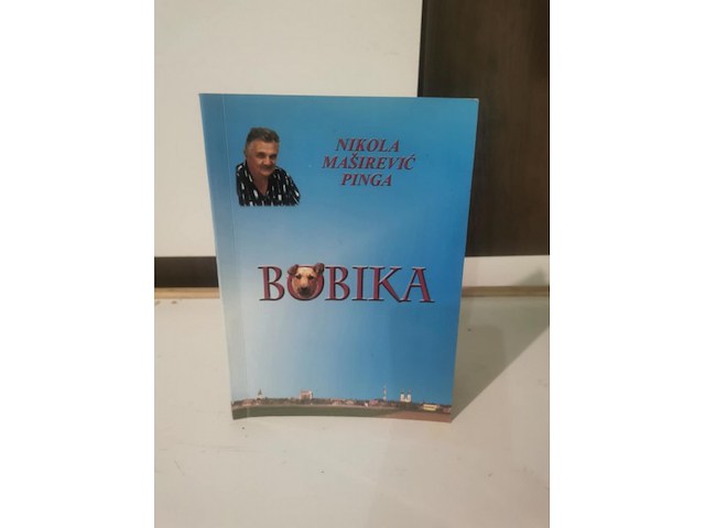 BOBIKA - Nikola Maširević Pinga