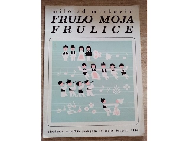FRULO MOJA FRULICE -M MIRKOVIĆ (DK)