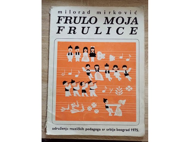 FRULO MOJA FRULICE -M MIRKOVIĆ (DK)