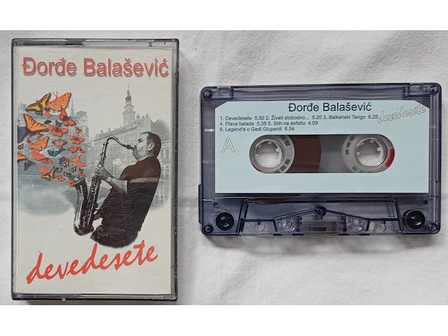 DJORDJE  BALASEVIC  -  DEVEDESETE