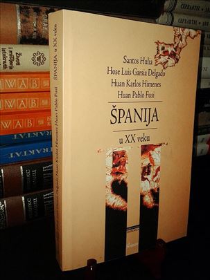 Španija u XX veku - Santos Hulia i dr.