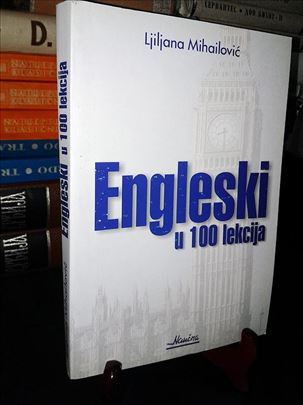 Engleski u 100 lekcija - Ljiljana Mihailović