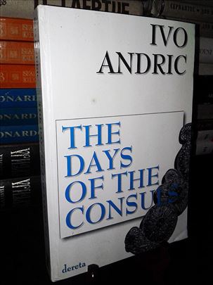 The Days of the Consuls - Ivo Andrić