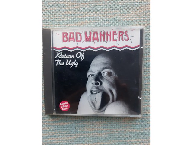 Bad Manners Return of the ugly