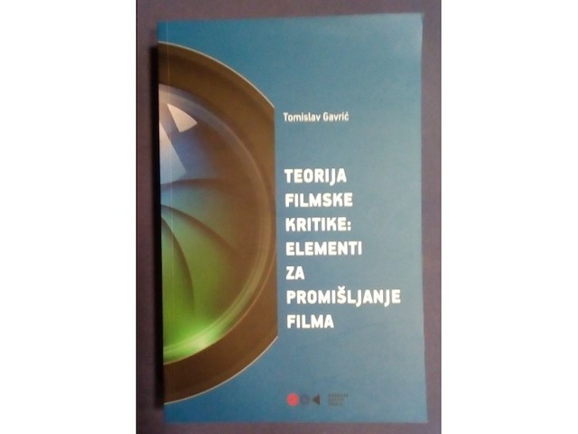 TEORIJA FILMSKE KRITIKE - Tomislav Gavrić