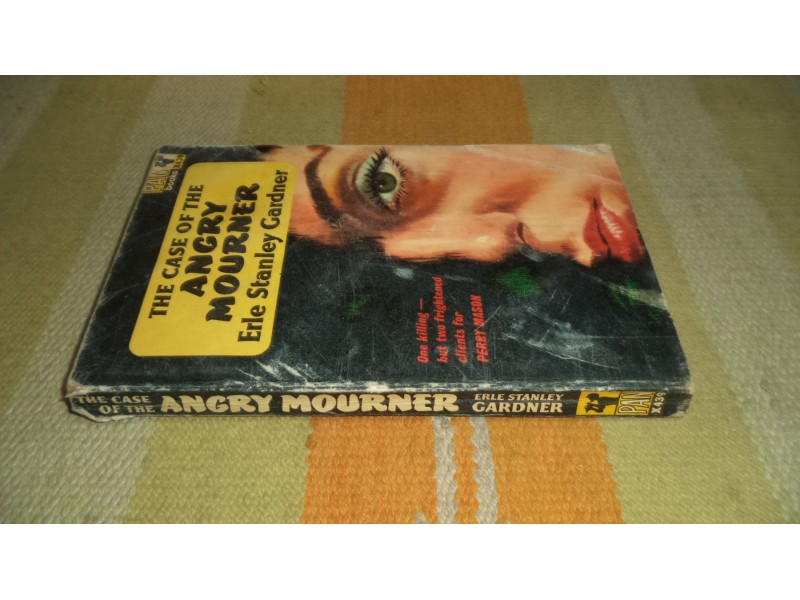 THE CASE OF THE ANGRY MOURNER - Erle Stanley Gardner