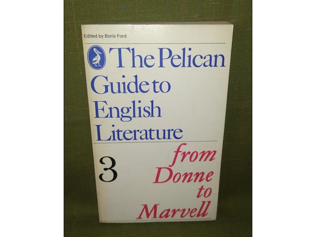 THE PELICAN GUIDE TO ENGLISH LITERATURE 3
