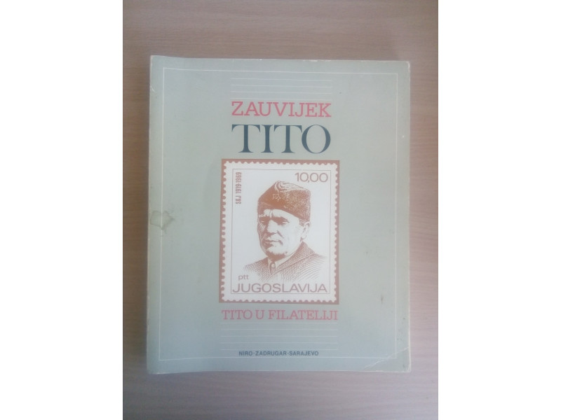 Zauvijek Tito - Tito u filateliji