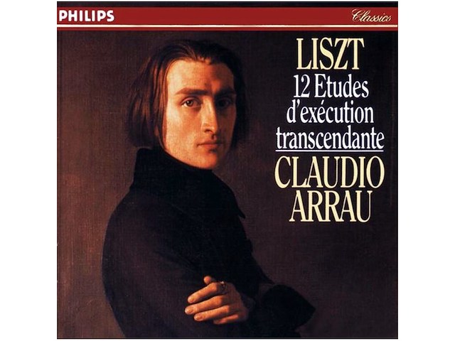 Liszt – Claudio Arrau – 12 Etudes D`Exécution Transcen
