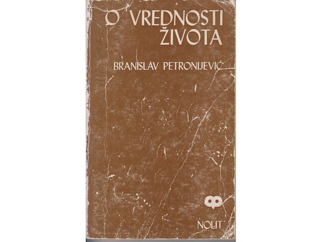 Branislav Petronijević / O VREDNOSTI ŽIVOTA