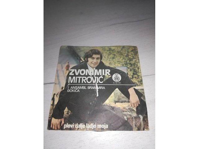 Zvonimir Mitrović - Plovi dalje lađo moja