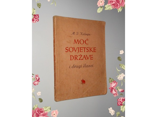 Moć Sovjetske države - M. I. Kalinjin