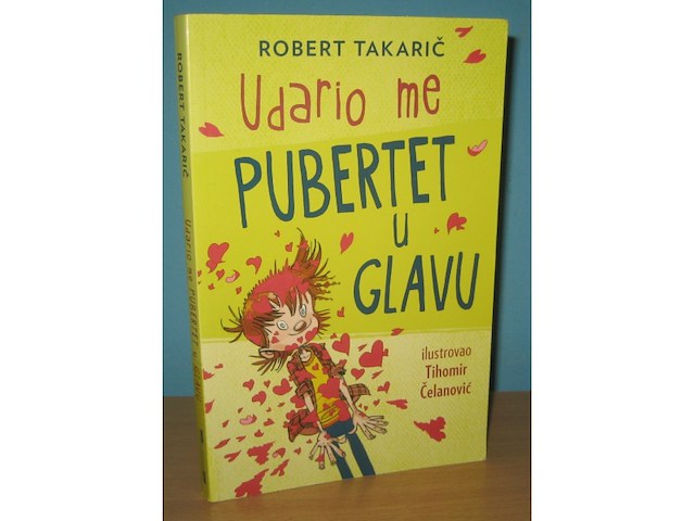UDARIO ME PUBERTET U GLAVU Robert Takarič