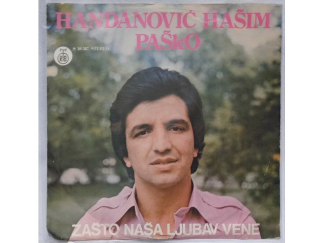 Handanovic  Hasim  Pasko - Zasto nasa ljubav vene