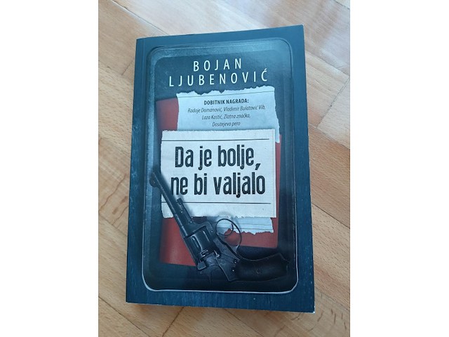 Da je bolje, ne bi valjalo
