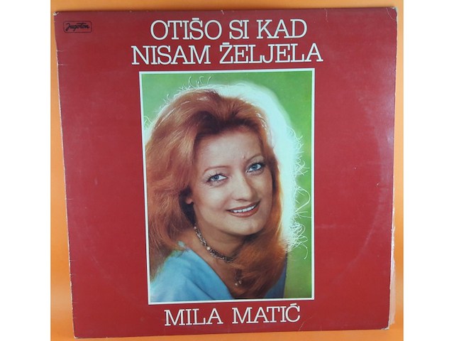 Mila Matić ‎– Otišo Si Kad Nisam Željela, LP