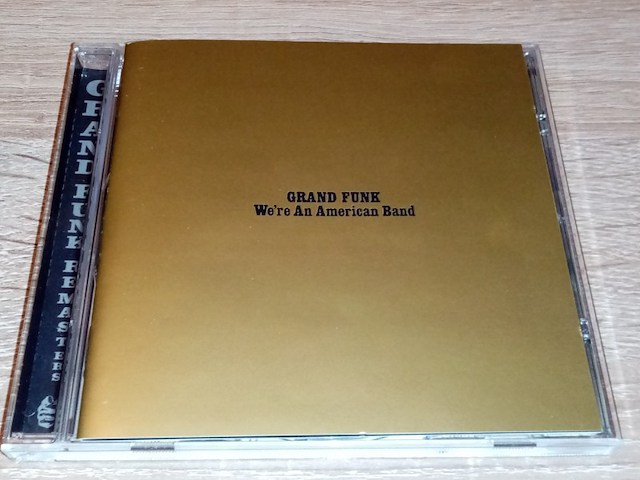 Grand Funk ‎– We`re An American Band