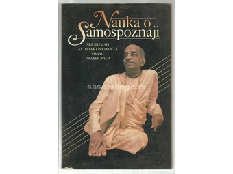 Nauka o samospoznaji - Šri Šrimad, A.C. Bhaktivedanta, Swami