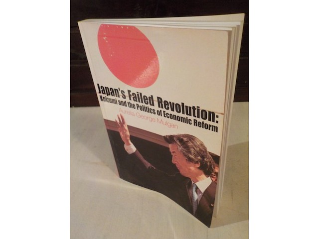 Aurelia Mulgan - Japan`s Failed Revolution