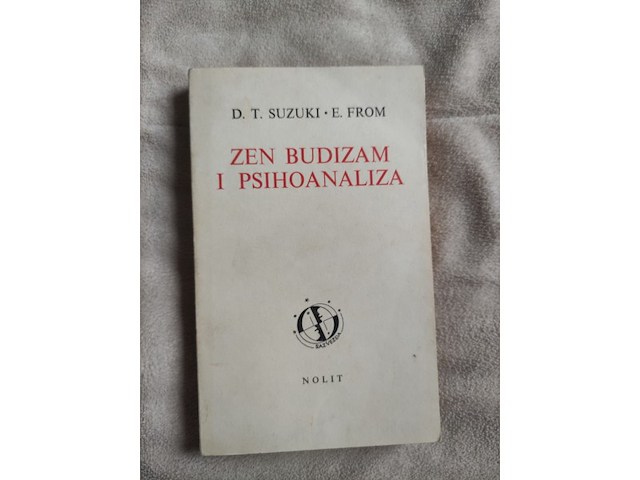 Zen,budizam i psihoanaliza,D.T.Suzuki-E.From