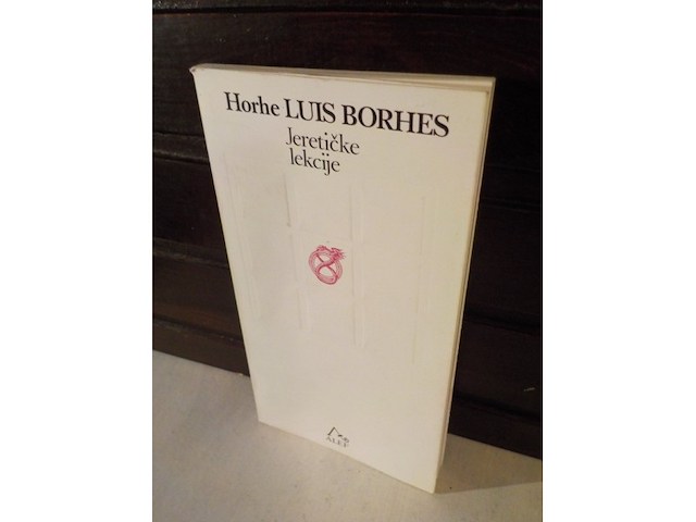 Horhe Luis Borhes - Jereticke lekcije