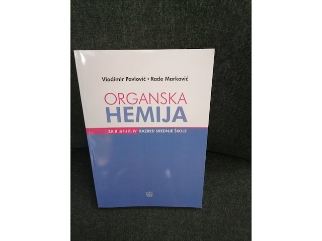 Organska hemija - Vladimir Pavlovic, Rade Markovic