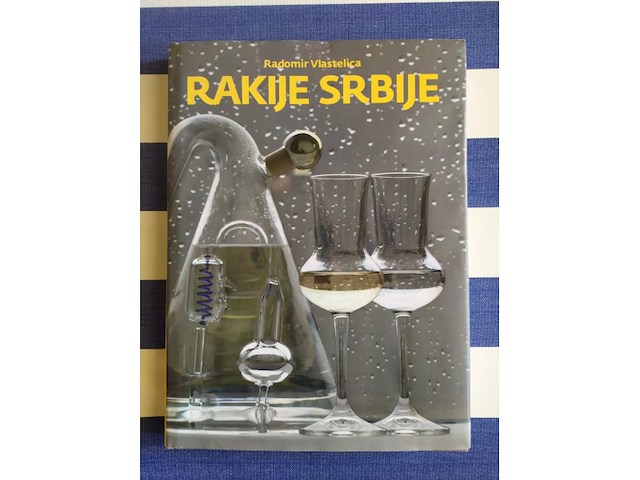 Rakije Srbije - Radomir Vlastelica